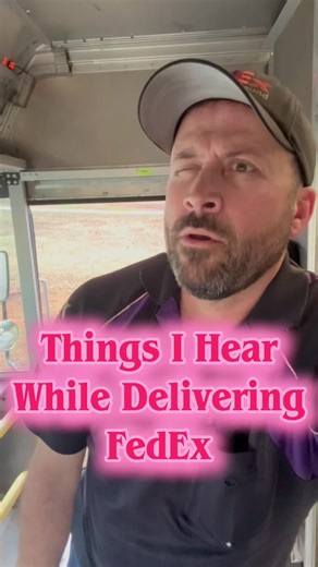 Things #FedEx drivers hear while delivering #fedexlife #ups #driver #gonzothefedexguy