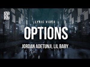 Jordan Adetunji feat. Lil Baby - Options | Lyrics