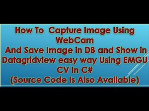 Capture image and save in Database in c# using Emgu CV 2018(with Source Code)