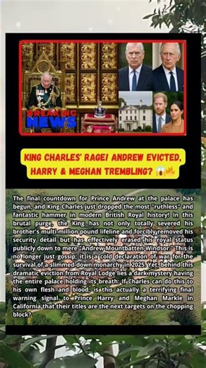 KING CHARLES' RAGE! Andrew Evicted, Harry & Meghan Next? 😱🔥 #kingcharles #princeharry #shorts