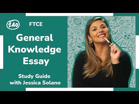 FTCE General Knowledge: Essay Study Guide + Practice Essay!