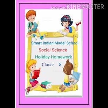 Class 6/ Social Studies/ Summer Holiday Homework