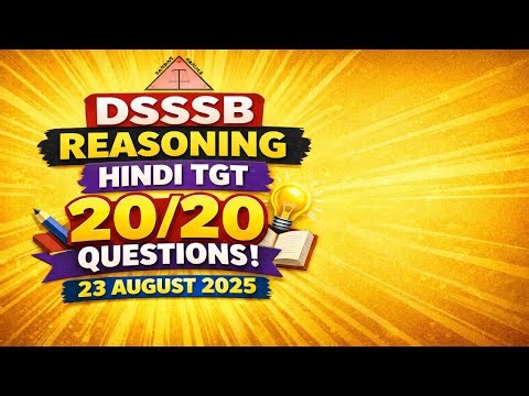 DSSSB TGT Reasoning August 2025 🔥 Best Way to Attempt Questions
