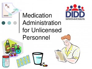 Medication Administration for Unlicensed Personnel - SlideServe