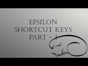 Epsilon Shortcut keys Part 1