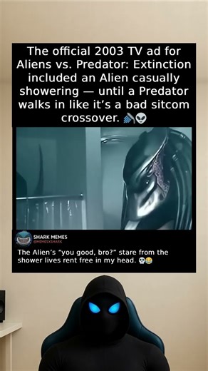 The official 2003 TV ad for Aliens vs. Predator: Extinction included an Alien casually showering