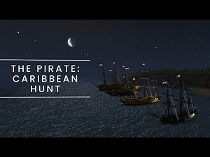 The Pirate: Caribbean Hunt PC [60FPS]