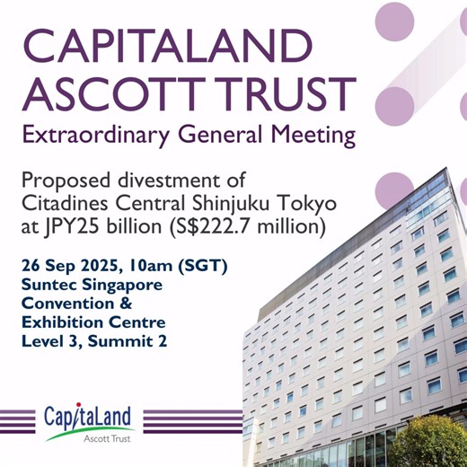 CapitaLand Ascott Trust (#CLAS) will hold an Extraordinary General Meeting (EGM) on 26 September 2025, at 10am, to seek Stapled Securityholders’ approval for the divestment of Citadines Central Shinjuku Tokyo at JPY25 billion (S$222.7 million). The divestment is in line with CLAS’ portfolio reconstitution strategy to enhance the quality and performance of its properties. Divestment highlights: ✅ ~100% premium to Jun 2025 book value ✅ 40.4% premium to the average of two independent valuations ✅ E