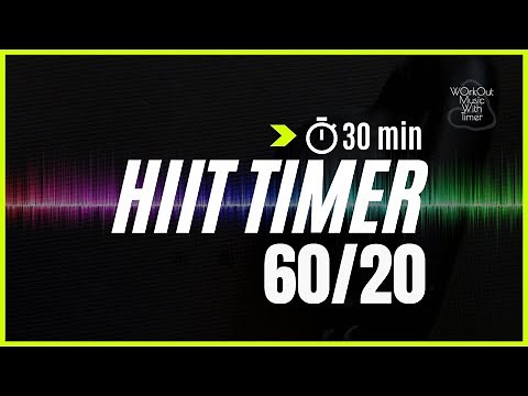 30 min Interval timer for a Cardio Workout - 60 sec work / 20 sec rest | Mix 63