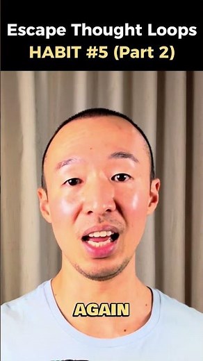 Escape Thought Loops & Stop Rumination | HABIT #5 (Part 2)