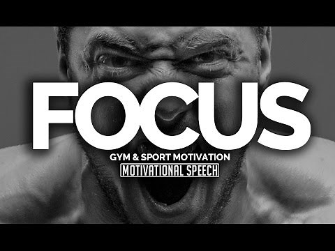 FOCUS - Gym Motivation - Epic Motivational Speech