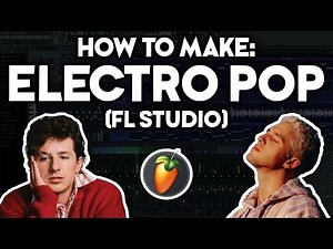 How to Make ELECTRO POP MUSIC (in FL Studio) [like Charlie Puth, Lauv] #4