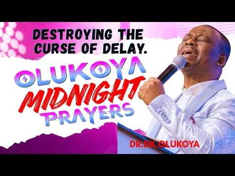 27th March, Midnight- Destroying the Curse of Delay in my Life. MIDNIGHT OLUKOYA PRAYERS #mfm