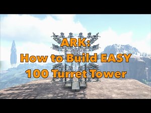 ARK: How to Build EASY 100 Turret Tower