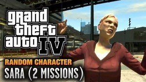 GTA 4 - Random Character 6 - Sara 2 Missions (1080p)