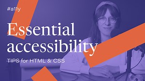 Essential Accessibility Tips for HTML & CSS | Aga Naplocha | Skillshare