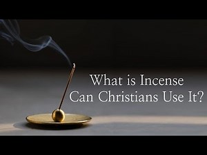 What is Incense? | Can Christians Use Incense?