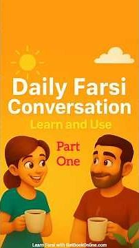 Daily Farsi Conversation, Learn and Use. (Part One) #farsi