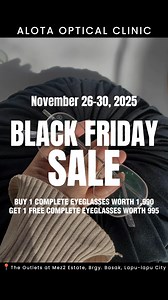 🖤 Black Friday at Alota Optical Clinic! 🖤 Buy 1 complete eyeglasses for ₱1,990 and get 1 FREE complete eyeglasses worth ₱995. Perfect time to upgrade your style and your vision! 📍 The Outlets @MEZ2 Estate, Brgy. Basak, Lapu-Lapu City 📅 November 26-30 | 11 AM - 10 PM 🔔 Stay updated: bit.ly/TheOutletsatMEZ2Estate #AlotaOpticalClinic #BlackFridaySale #TheOutletsAtMEZ2Estate | The Outlets at MEZ2 Estate