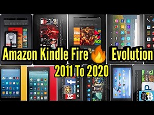 Evolution Of Amazon Kindle Fire Tablet 2011 To 2020