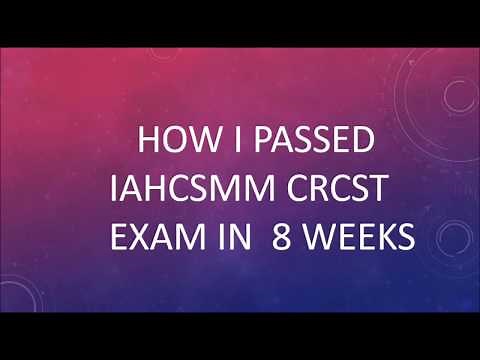 Pass IAHCSMM CRCST exam in 8 weeks