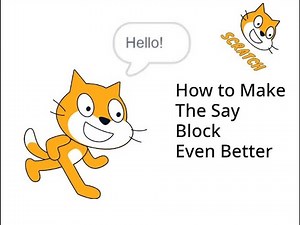 How to Make The "Say" Block Even Better