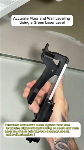 Accurate Floor and Wall Leveling Using a Green Laser Level