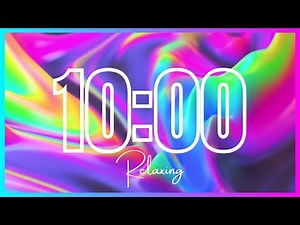 10 Minute Timer With Music For Classroom | Study - Relax - Happy |