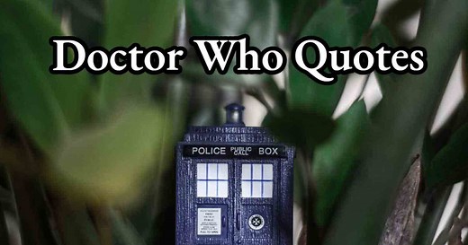 135 Best Doctor Who Quotes