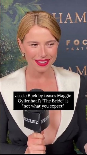 Jessie Buckley Recalls Her Experience Working on Maggie Gyllenhaal’s ‘The Bride!’