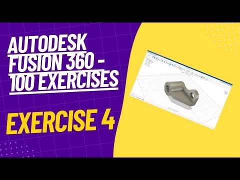Autodesk Fusion 360 Exercises Learn by Practicing - Exercise 4