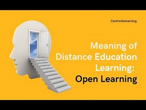 Meaning of Distance Education Learning: Open Learning