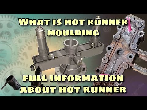 Hot Runner Moulding: The Ultimate Assembly Guide