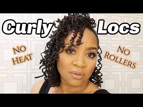 HOW TO CURL YOUR LOCS WITH NO HEAT OR ROLLERS (In 5 Hours!)