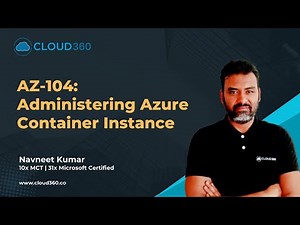 AZ-104: Administering Azure Container Instance