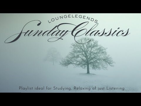 Sunday Classics by the LoungeLegends ** Music for relaxing, studying & listening