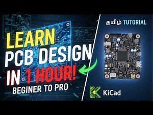 Learn PCB Design with KiCad in just 1 Hour – Complete Guide | Beginner to PRO | Tamil