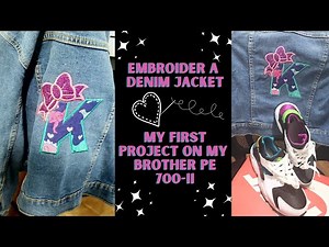 Embroidering A Denim Jacket on A Single Needle Embroidery Machine| Brother PE700II| My First Project