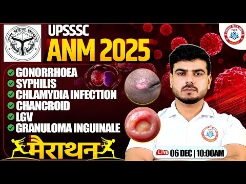 Gonorrhoea | Syphilis | LGV | UPSSSC ANM 2025 | ANM MCQ Class, ANM Class By Akash Sir