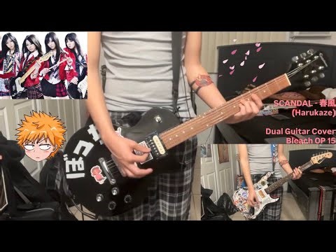 SCANDAL - 春風(Harukaze) | Dual Guitar Cover(BLEACH OP15)
