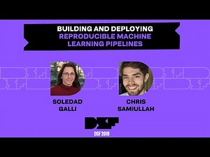 Building and Deploying Reproducible Machine Learning Pipelines - Data Science Festival