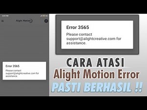 Cara Mengatasi Alight Motion Error 3565