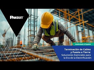 Terminación de Cables y Puesta a Tierra: Soluciones Esenciales para la Era de la Electrificación