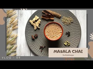 Masala Chai - How to prepare Indian Masala Chai - The World Recipes
