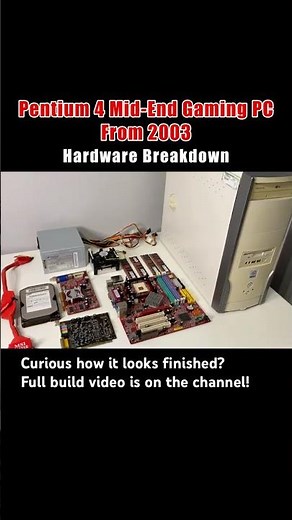 Building a 2003 Pentium 4 Mid-End Gaming PC - Hardware Showcase
