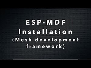 ESP-mdf install Tutorial | Sample get started | ESP32 mesh sample