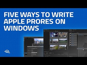 Five Ways to Write Apple ProRes on Windows