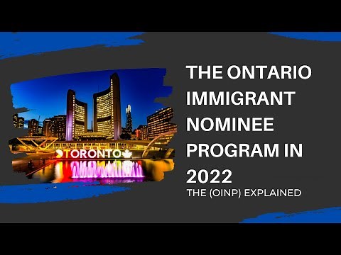 Canada immigration 2022 - The OINP 2022 explained