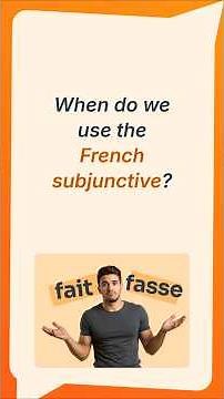 When do we use the French subjunctive?