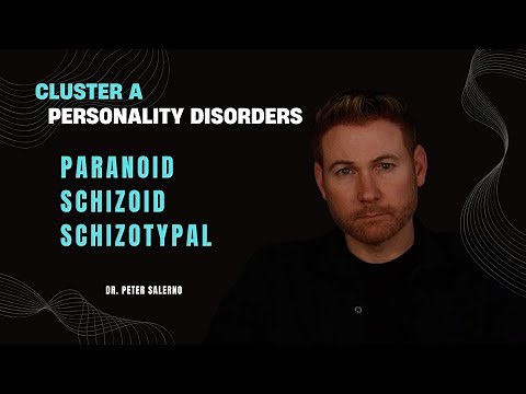 CLUSTER A PERSONALITY DISORDERS EXPLAINED: PARANOID, SCHIZOID, SCHIZOTYPAL